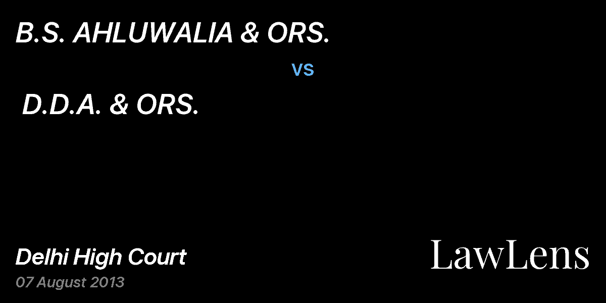 B.S. AHLUWALIA & ORS. vs. D.D.A. & ORS. | LawLens